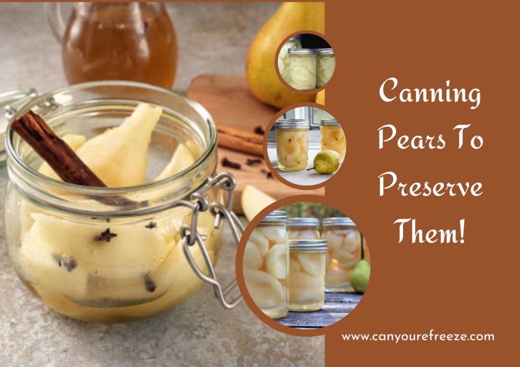 Canning Pears To Preserve Them! - Can You Refreeze